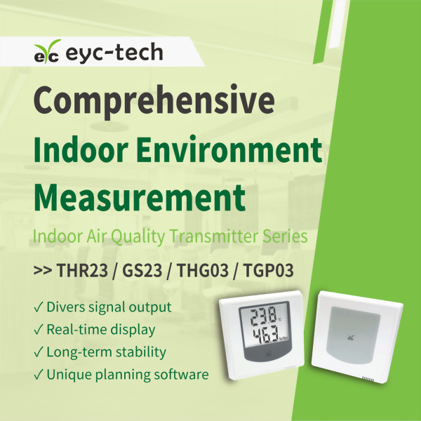 Comprehensive Indoor Environment Measurement; eyc-tech Indoor Air Quality Transmitter Series
